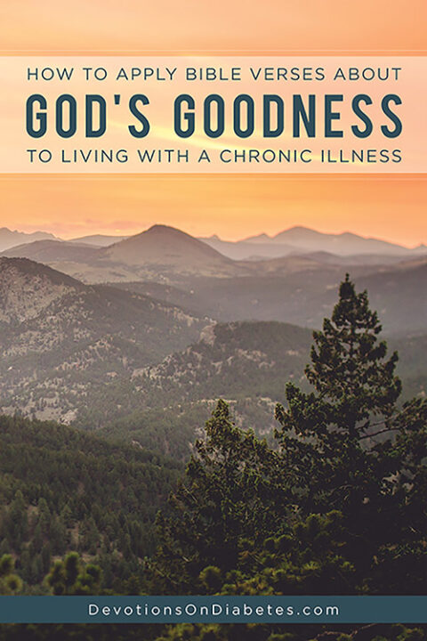 Bible Verses About God's Goodness Applied to Diabetes