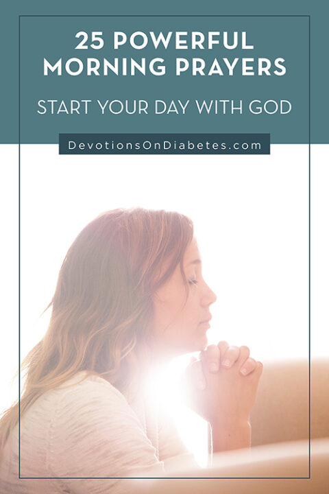 Powerful Morning Prayer: 25 Prayers to Start Your Day with God